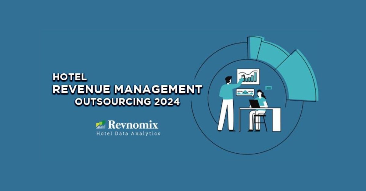Hotel Revenue Management Outsourcing 2024 - Revnomix Solutions